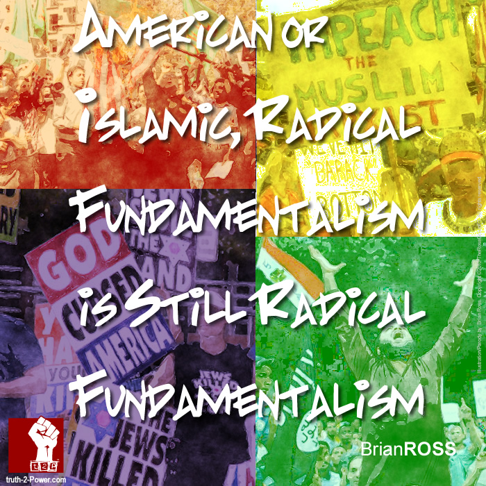 American or Islamic, Radical Fundamentalism is Still Radical ...