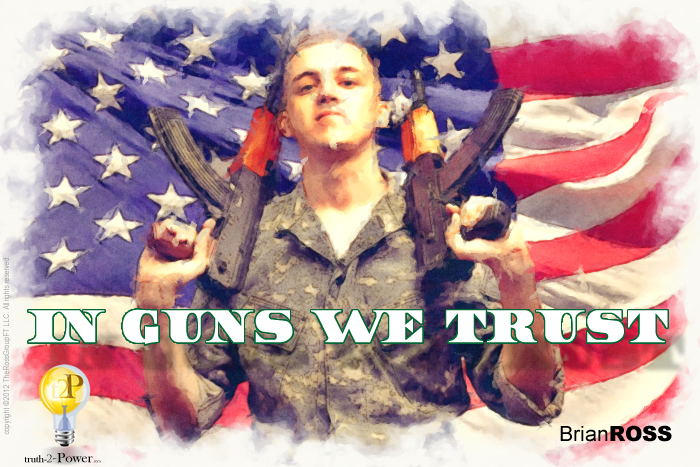 In Guns We Trust | truth-2-Power